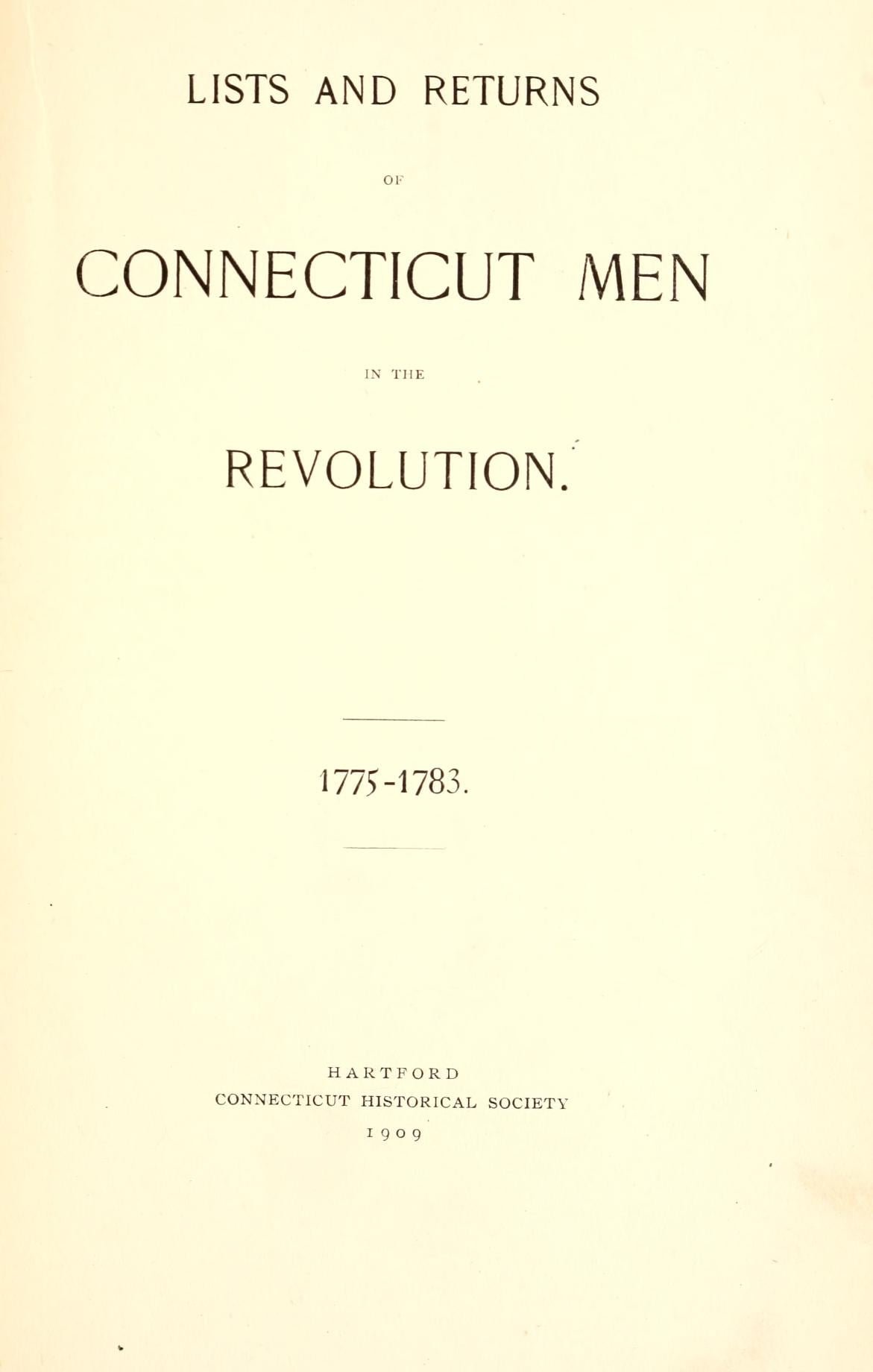 Lists and Returns of Connecticut Men in the Revolution – Connecticut ...